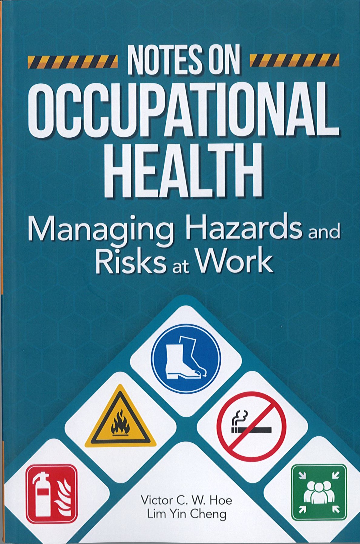 Notes on Occupational Health – Managing Hazards and Risks at Work ...